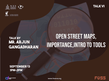 Open Street Maps, Importance, Intro to Tools • Events • FOSSNSS • Free and Open Source Software ...